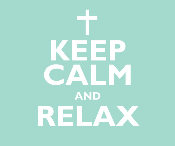 keep calm relax