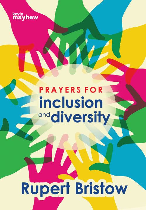 Prayers For Inclusion And Diversity – Kevin Mayhew